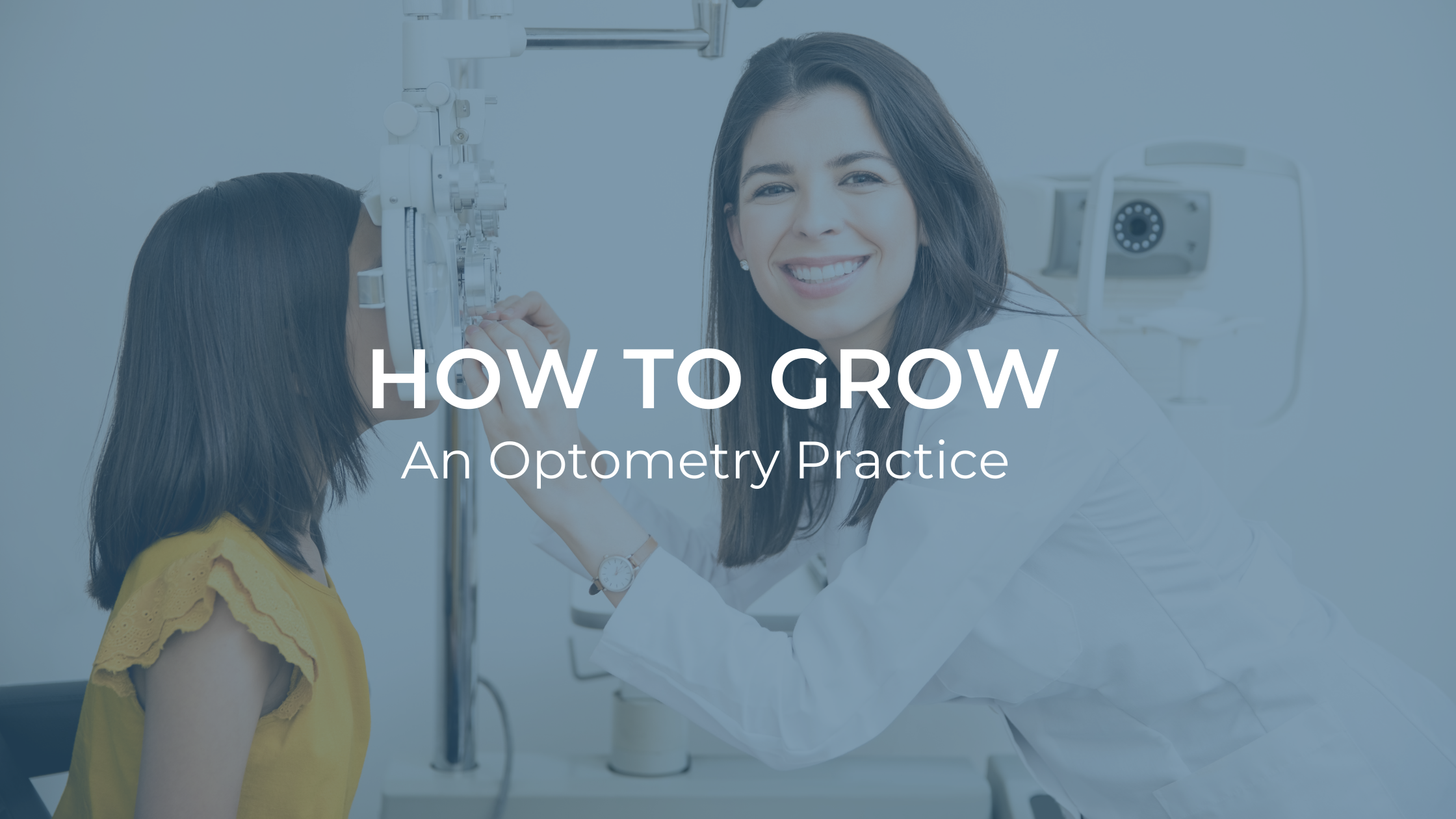 How to Grow an Optometry Practice
